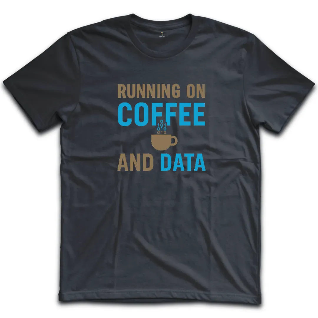 Coffee and Data T-Shirt – TEEORY