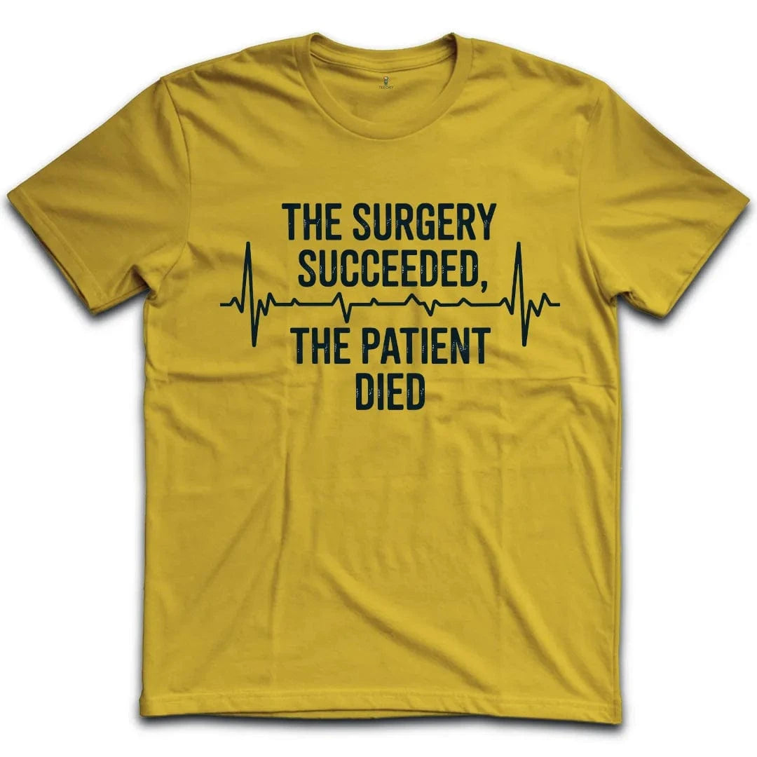 Successful Surgery T-Shirt – TEEORY