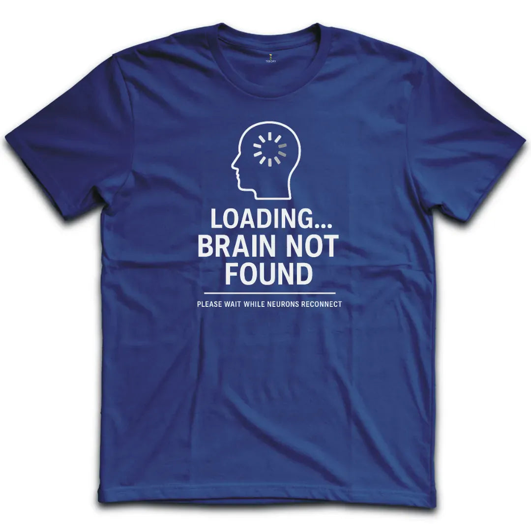 Brain Not Found T-Shirt – TEEORY